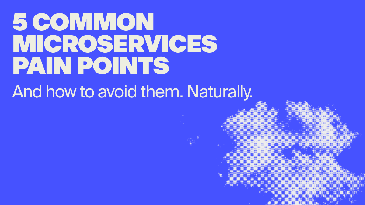 Avoiding 5 Most Common Microservices Pain Points – Encore Blog Avoiding 5 Most Common Microservices Pain Points – Encore Blog