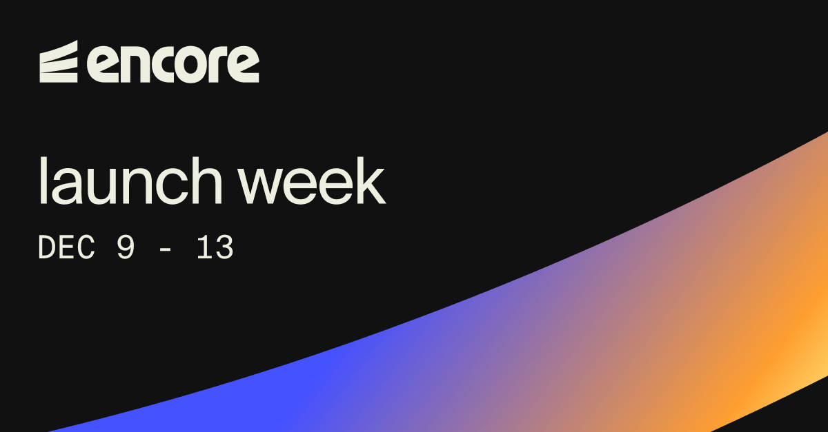 Encore Launch Week — The magic unfolds, explore a new launch every day